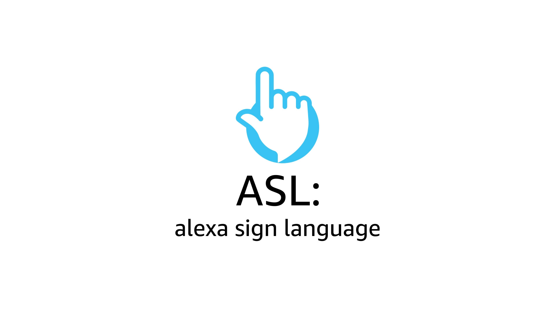ASL: Alexa Sign Language by Hyeon A Kim & Ja Ik Koo & Kevin Benn – SVA ...