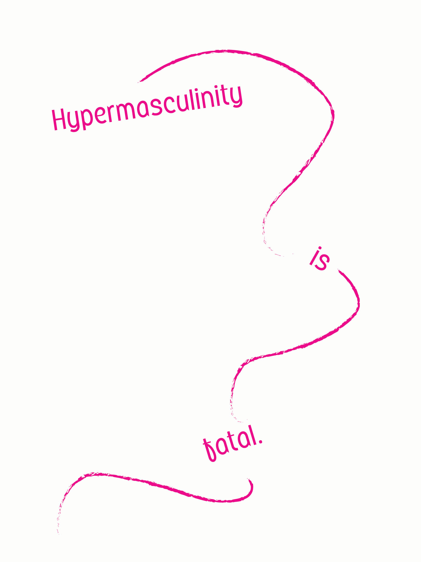 Hypermasculinity Is Fatal by Austin Moore – SVA Design