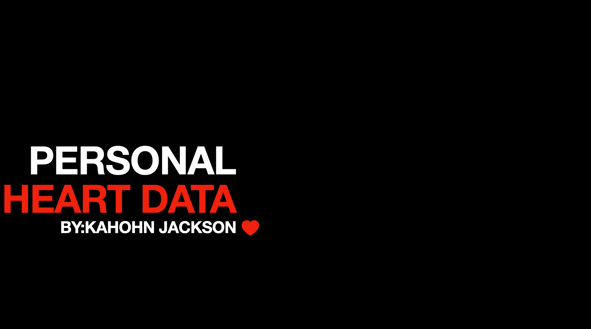 HEART DATA by Kahohn Jackson Jr – SVA Design